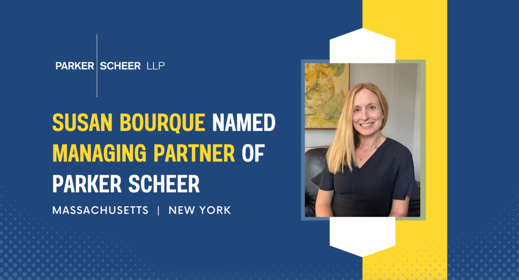 Boston Personal Injury Law Firm Parker Scheer Names Susan M. Bourque As Managing Partner ...